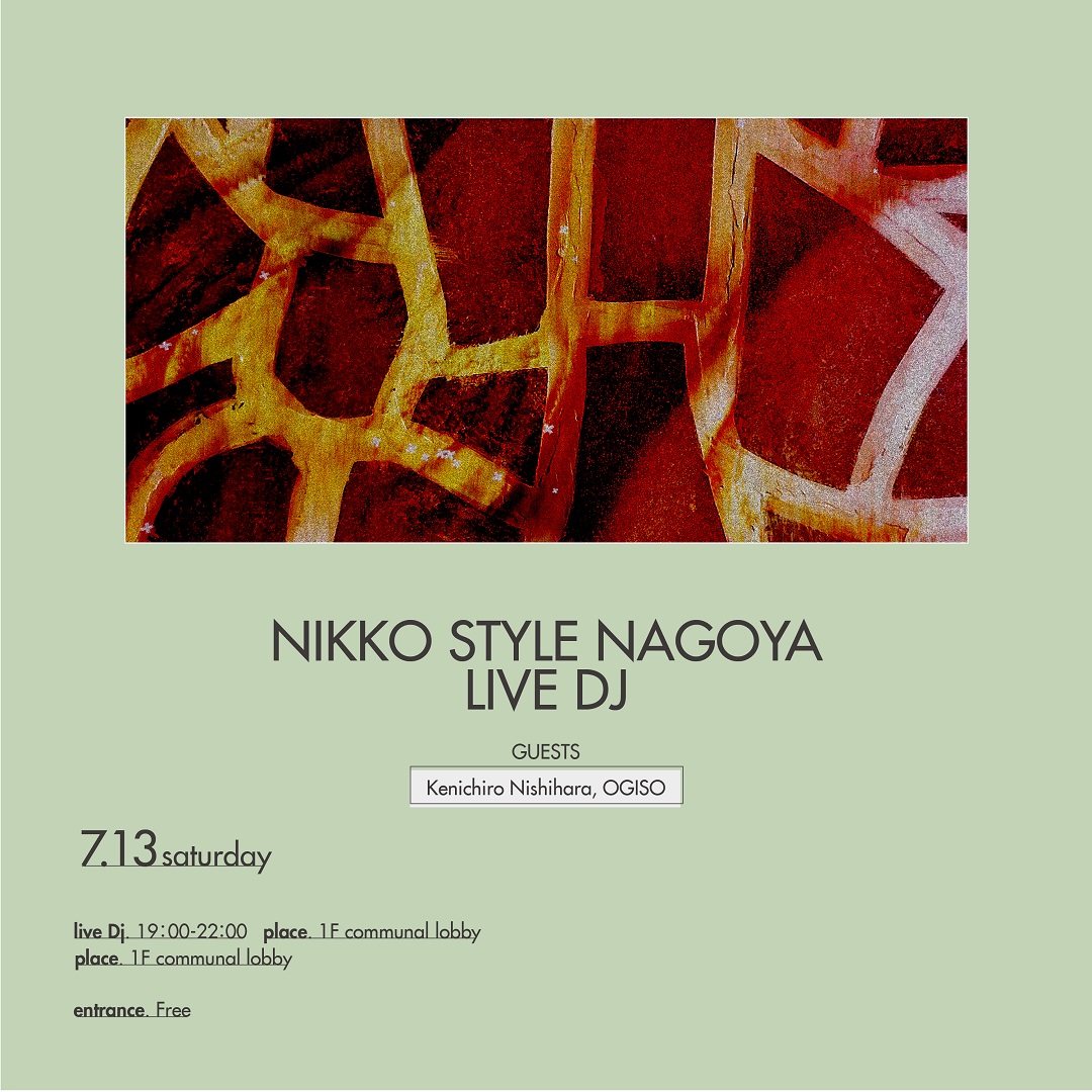 2024.7.13 (Sat) LIVE DJ | 【公式】ニッコースタイル名古屋
