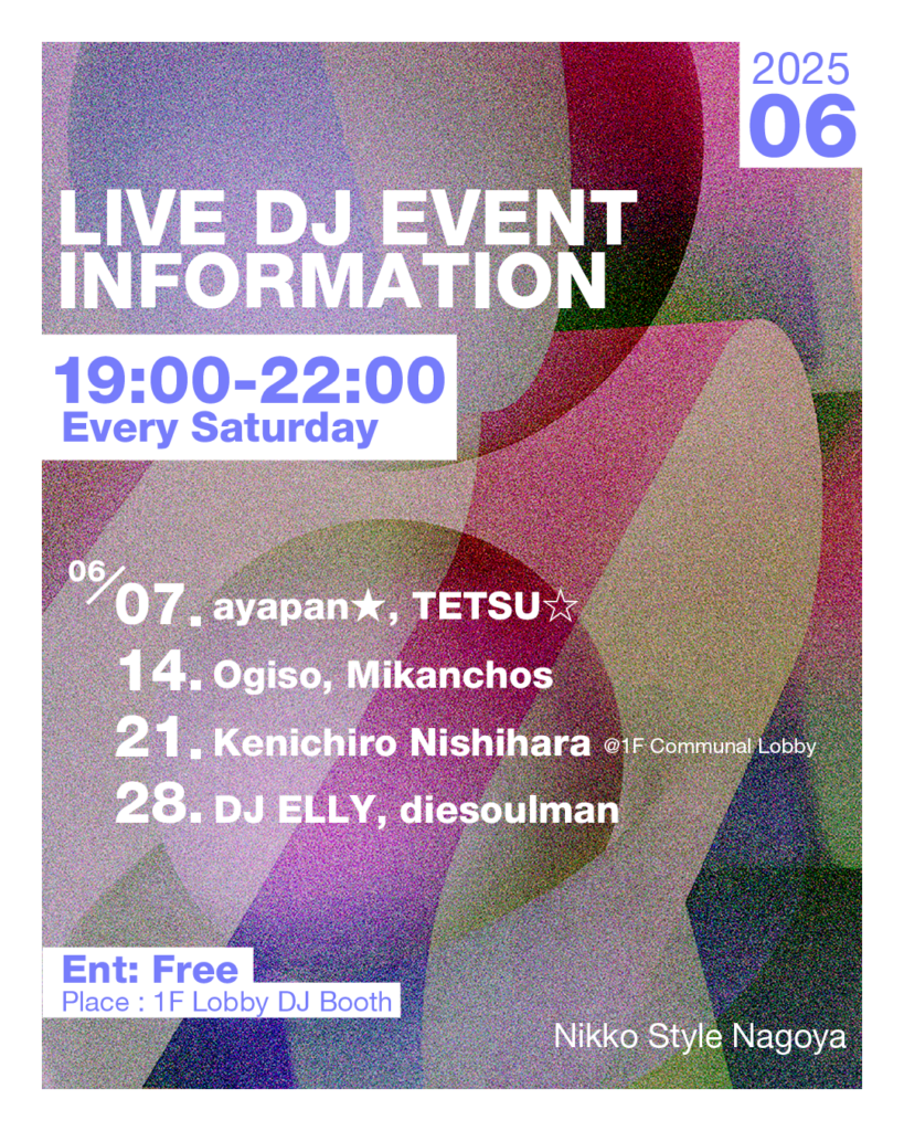 LIVE DJ / June 2025 | 【公式】ニッコースタイル名古屋